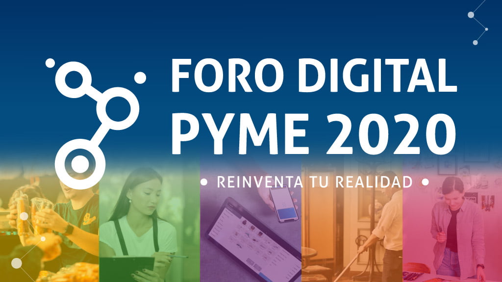 Foro Digital PYME 2020: Reinventa tu realidad - Armstrong